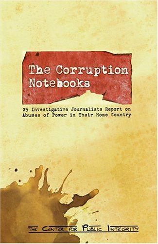 The Corruption Notebooks: Integrity, Center for Public: 9781882583195 ...