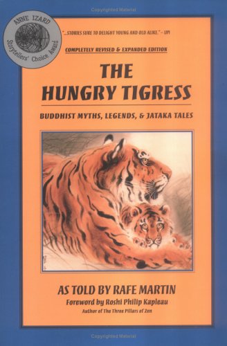 The Hungry Tigress: Buddhist Myths, Legends, and Jataka Tales: Martin ...