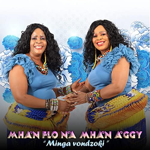Minga Vondzoki by Mhan Flo na Mhan Aggy on Amazon Music Unlimited
