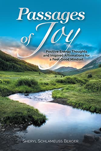 Passages of Joy: Positive Energy Thoughts and Inspired Affirmations for ...