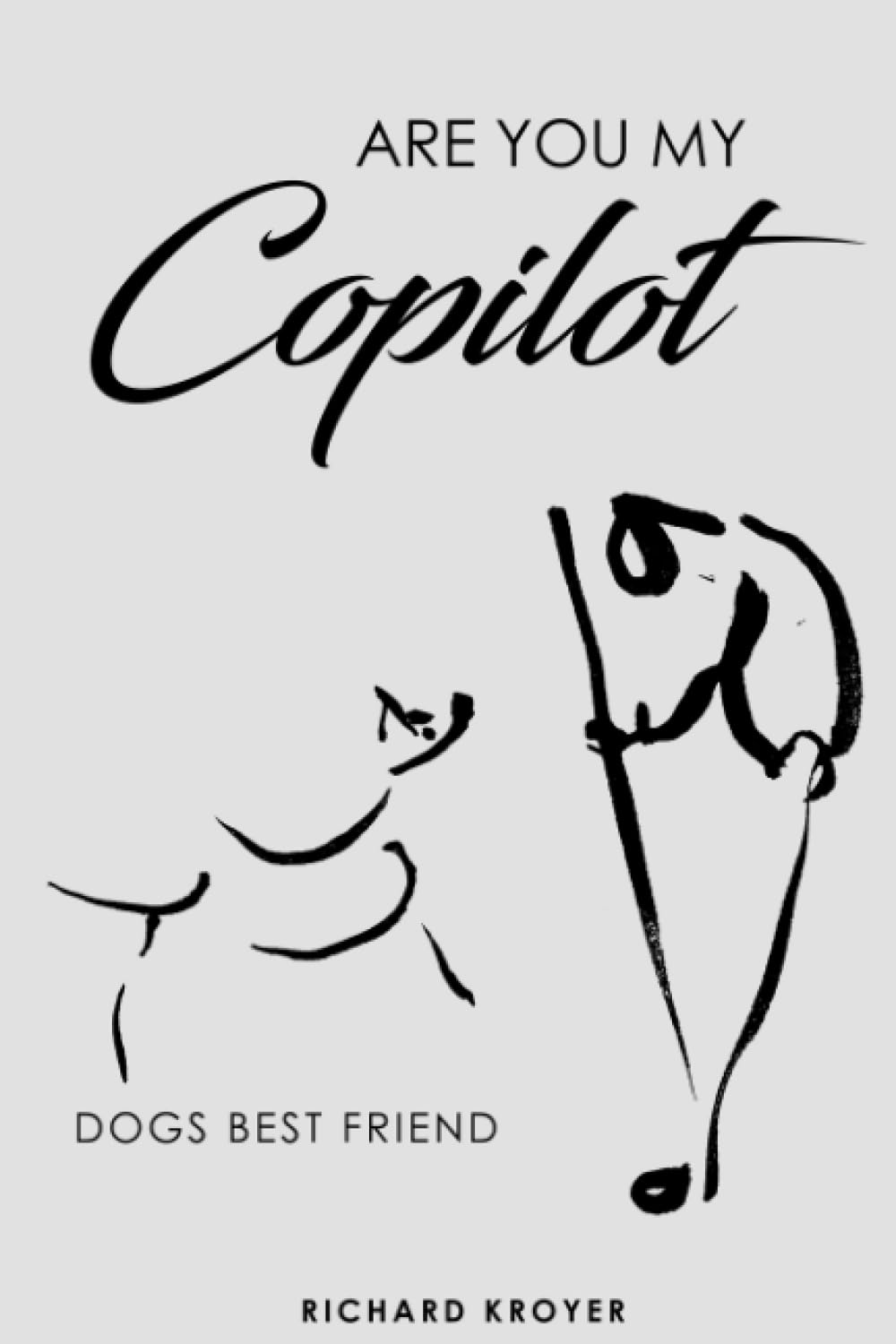 Amazon.com: Are you my Co-pilot: Dogs best friend: 9798218958862 ...