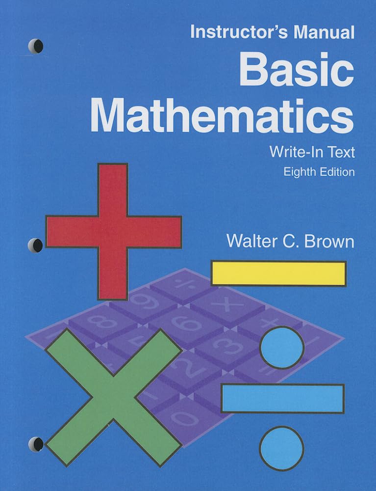 Basic Mathematics: Brown, Walter C: 9781605250878: Amazon.com: Books
