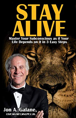 Stay Alive: Master Your Subconscious as if Your Life Depends on it in 3 ...