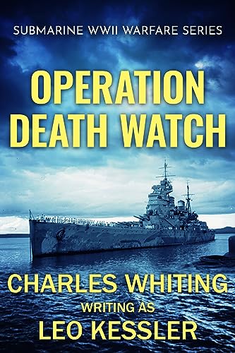 Operation Death Watch (Submarine WWII Warfare Series Book 2) eBook ...