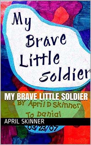 My Brave little Soldier (English Edition) eBook : Skinner, April ...