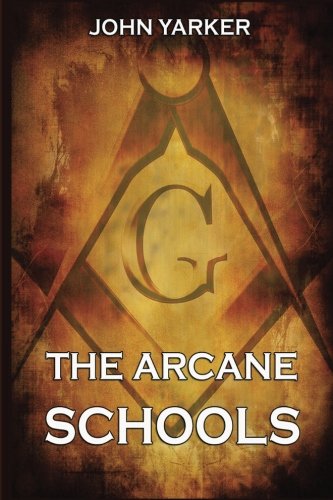 The Arcane Schools: Yarker, John: 9783849673680: Amazon.com: Books