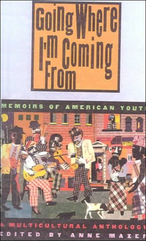 Going Where I'm Coming from : Memoirs of American Youth: Anne Mazer ...
