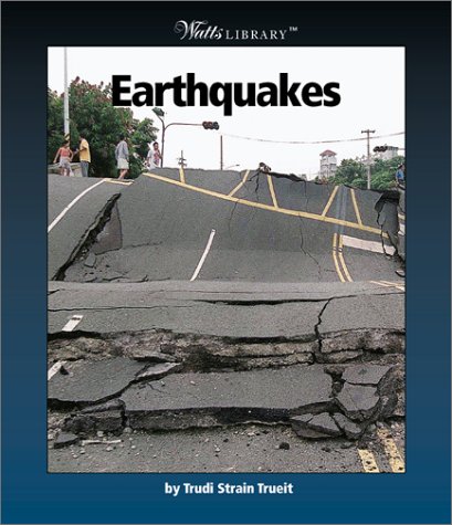 Earthquakes (Watts Library): Trueit, Trudi Strain: 9780531162439 ...