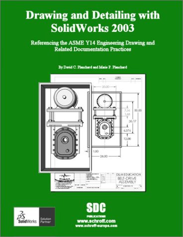 Drawing and Detailing with SolidWorks 2003: Planchard, David, Planchard ...
