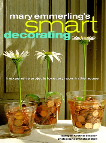 Mary Emmerling's Smart Decorating: Inexpensive Projects for Every Room ...