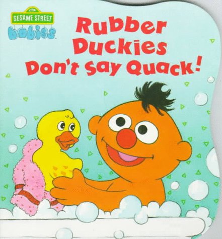 Amazon.com: Rubber Duckies Don't Say Quack (Sesame Street Babies Board ...