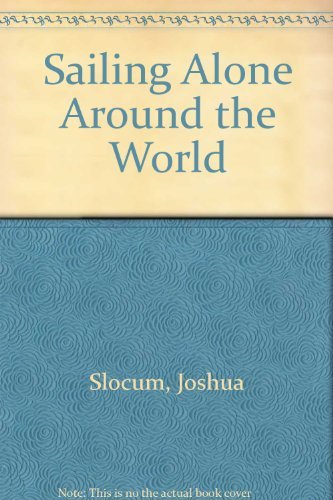 SAILING ALONE AROUND THE WORLD AND VOYAGE OF THE LIBERDADE REISSUE ...