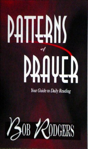 Patterns of Prayer: Your Guide to Daily Bible Reading: Amazon.com: Books