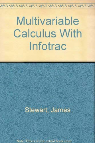 Multivariable Calculus (with Make The Grade and InfoTrac): Stewart ...