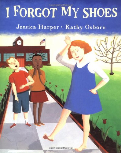 I Forgot My Shoes: Harper, Jessica: 9780399231490: Amazon.com: Books