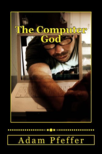 The Computer God eBook : Pfeffer, Adam: Amazon.in: Kindle Store