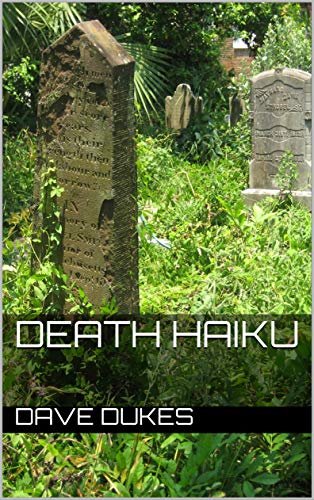 DEATH HAIKU eBook : Dukes, Dave: Amazon.in: Kindle Store