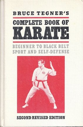 Bruce Tegner's Complete Book of Karate: Beginner to Black Belt Sport ...