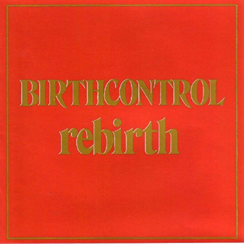 Play Rebirth by Birth Control on Amazon Music