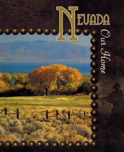 Nevada, Our Home: Revision of Discovering Nevada: Gary BeDunnah ...