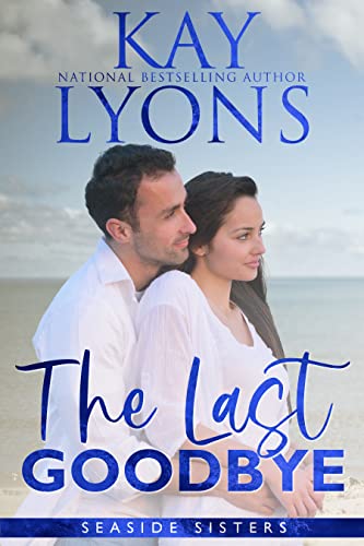 Amazon.com: The Last Goodbye (Seaside Sisters Book 1) eBook : Lyons ...
