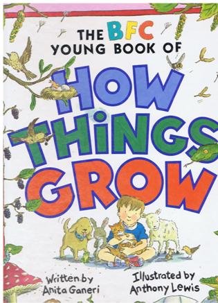 The BFC Young Book of How Things Grow: Anita Ganeri, Tre Lewis: Amazon ...