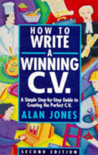 How To Write A Winning Cv: Jones, Alan: 9780099728917: Amazon.com: Books
