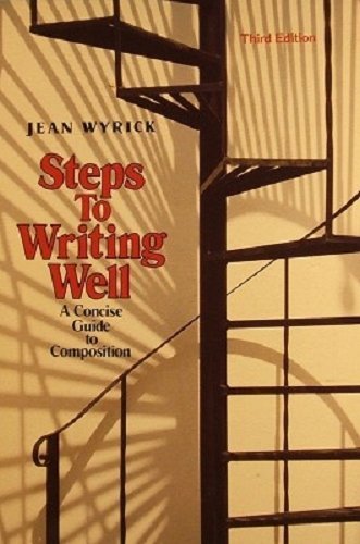 Steps to Writing Well: A Concise Guide to Composition: Wyrick, Jean ...