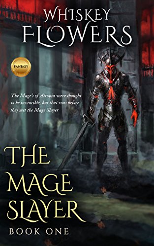 The Mage Slayer eBook : Flowers, Whiskey: Amazon.co.uk: Kindle Store