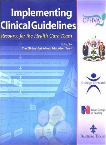 Implementing Clinical Guidelines: A Resource for the Health Care Team ...