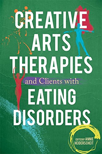 Creative Arts Therapies and Clients with Eating Disorders - Kindle ...