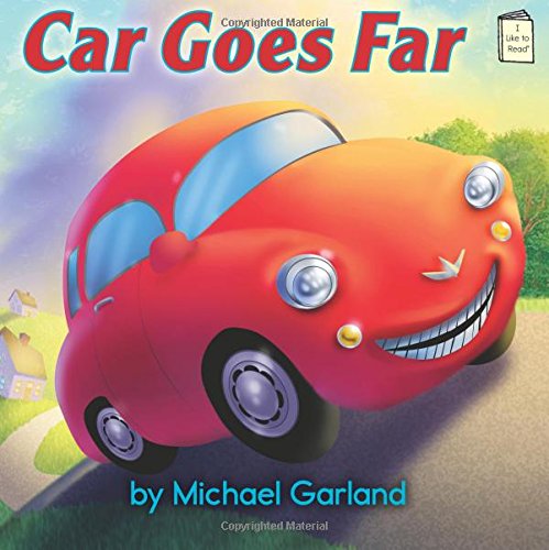 Amazon.com: Car Goes Far (I Like to Read): 9780823425983: Garland ...