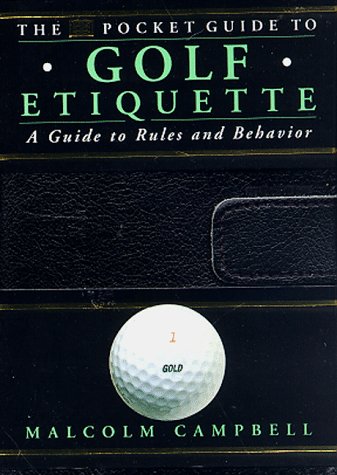 Dk Pocket Guide to Golf Etiquette (Dk Pockets): Campbell, Malcolm ...