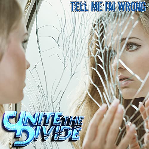 Tell Me I'm Wrong de Unite the Divide en Amazon Music Unlimited