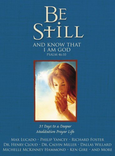 Be Still: 31 Days to a Deeper Meditative Prayer Life - Kindle edition ...