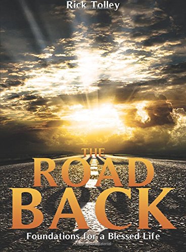 The Road Back: Rick Tolley: 9781627467889: Amazon.com: Books