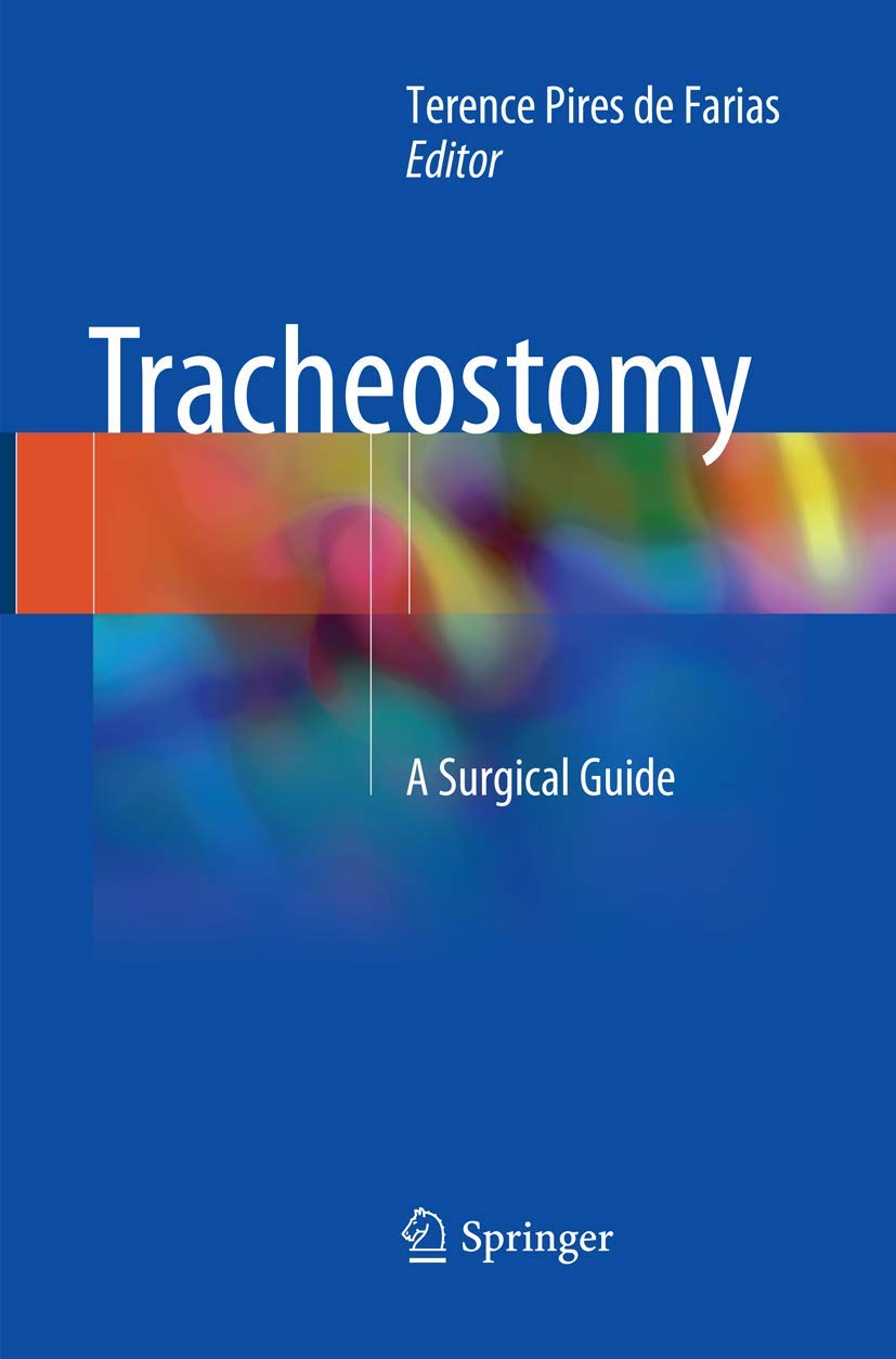 Tracheostomy: A Surgical Guide: 9783030098155: Medicine & Health ...