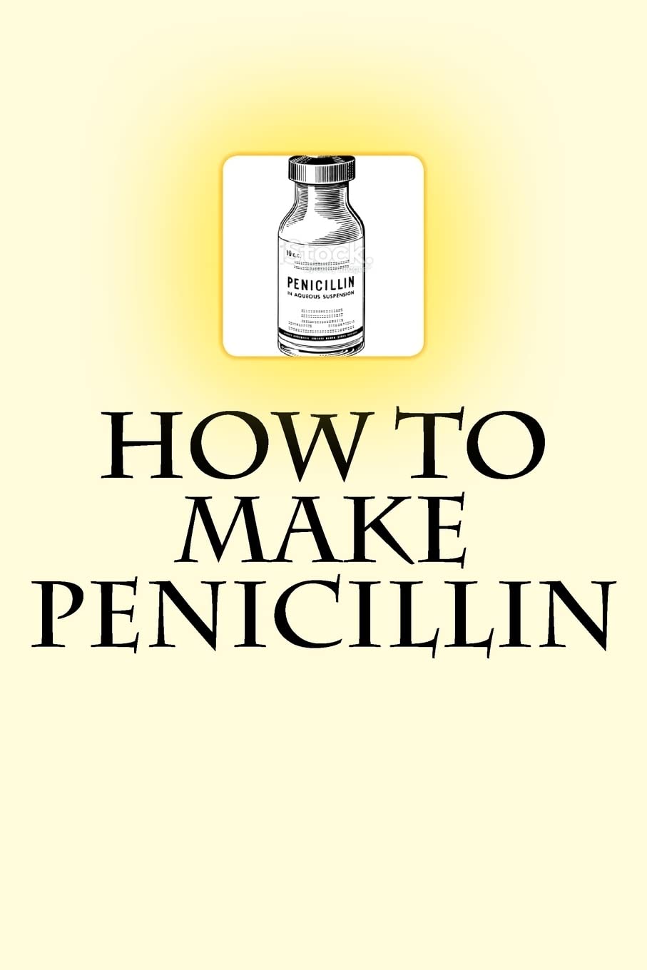 How to Make Penicillin: Ras, Dr. Noah: 9781539440741: Amazon.com: Books