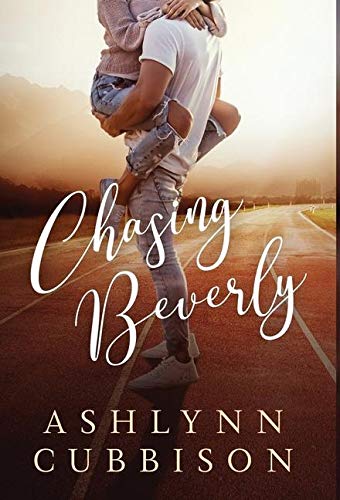 Amazon.com: Chasing Beverly (1): 9781947392540: Cubbison, Ashlynn: Books