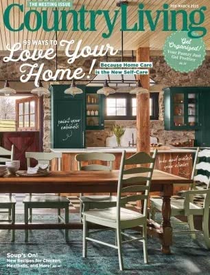 Country Living Magazine (February/March, 2023) 99 Ways to Love Your ...