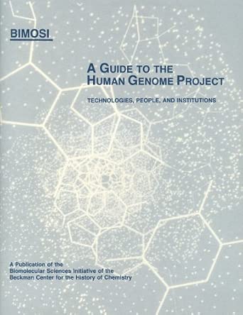Guide to the Human Genome Project: Technologies, People, And ...