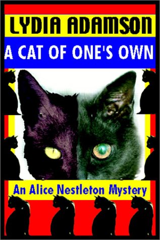 A Cat Of One's Own : an Alice Nestleton mystery: Lydia Adamson, Anna ...
