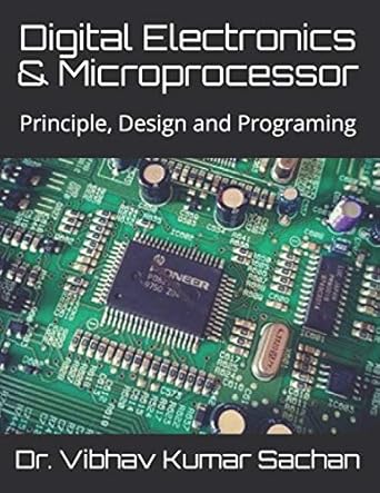 Buy Digital Electronics & Microprocessor: Principle, Design and ...