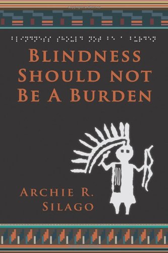 Blindness Should Not Be a Burden: Archie R. Silago: 9781935089315 ...