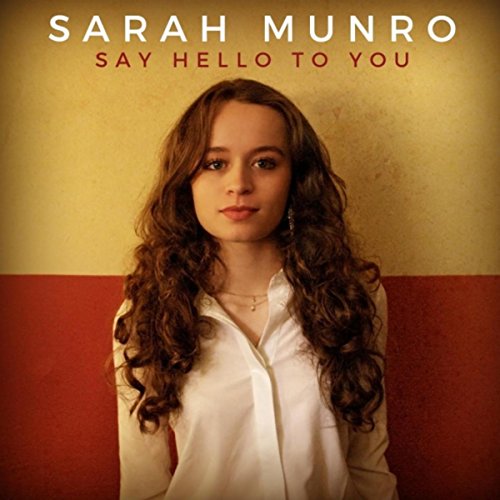 Play Say Hello to You by Sarah Munro on Amazon Music