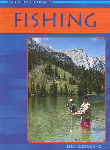 Fishing (Get Going! Hobbies): Klobuchar, Lisa, Edwards, Jeff, Atkinson ...