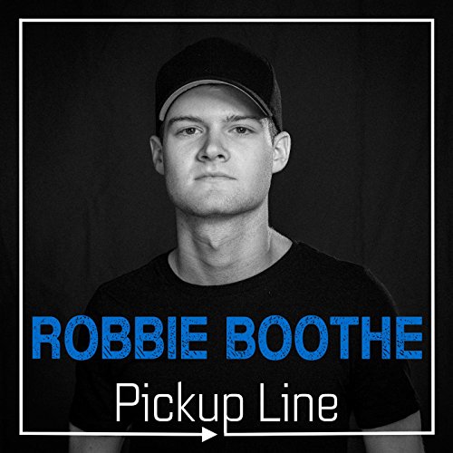 Play Pickup Line by Robbie Boothe on Amazon Music