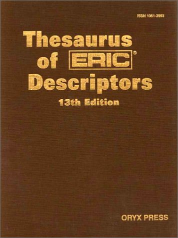 Thesaurus Of Eric Descriptors: 13th Edition: Houston, James, Editor ...