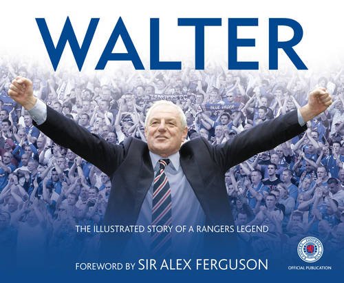 Walter: The Illustrated Story of a Rangers Legend: Lindsay Herron ...