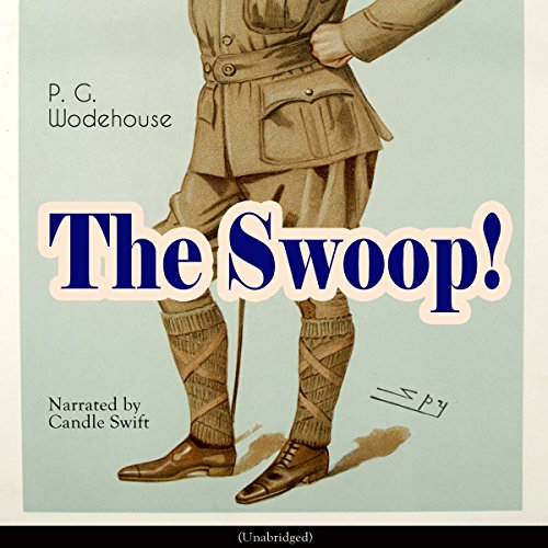 Amazon.com: The Swoop! (Audible Audio Edition): P. G. Wodehouse, Candle ...